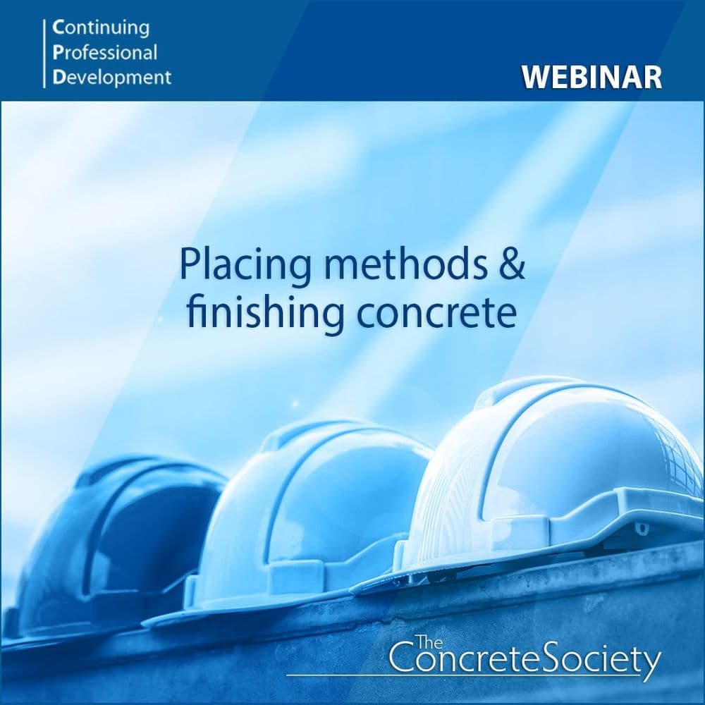 Webinar Placing Methods & Finishing Concrete - 20th May 2025