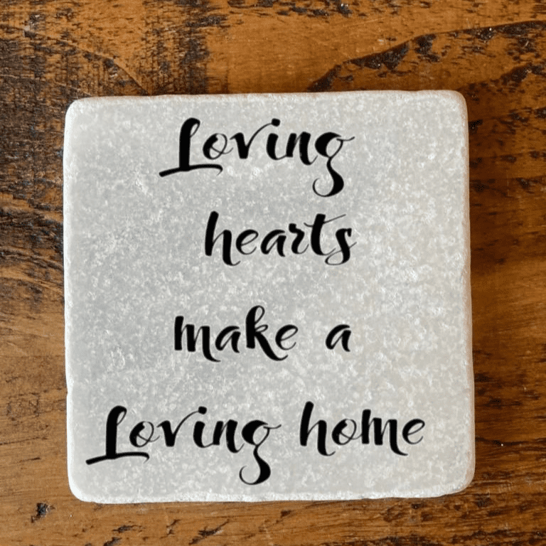 Loving hearts make a loving home