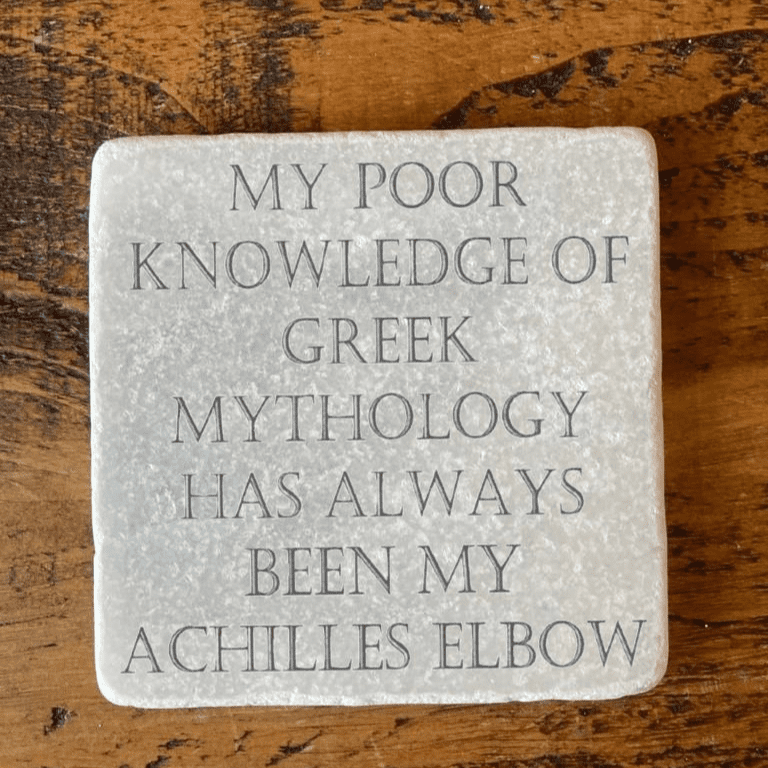 My poor knowledge of greek mythology has always been my achillies elbow