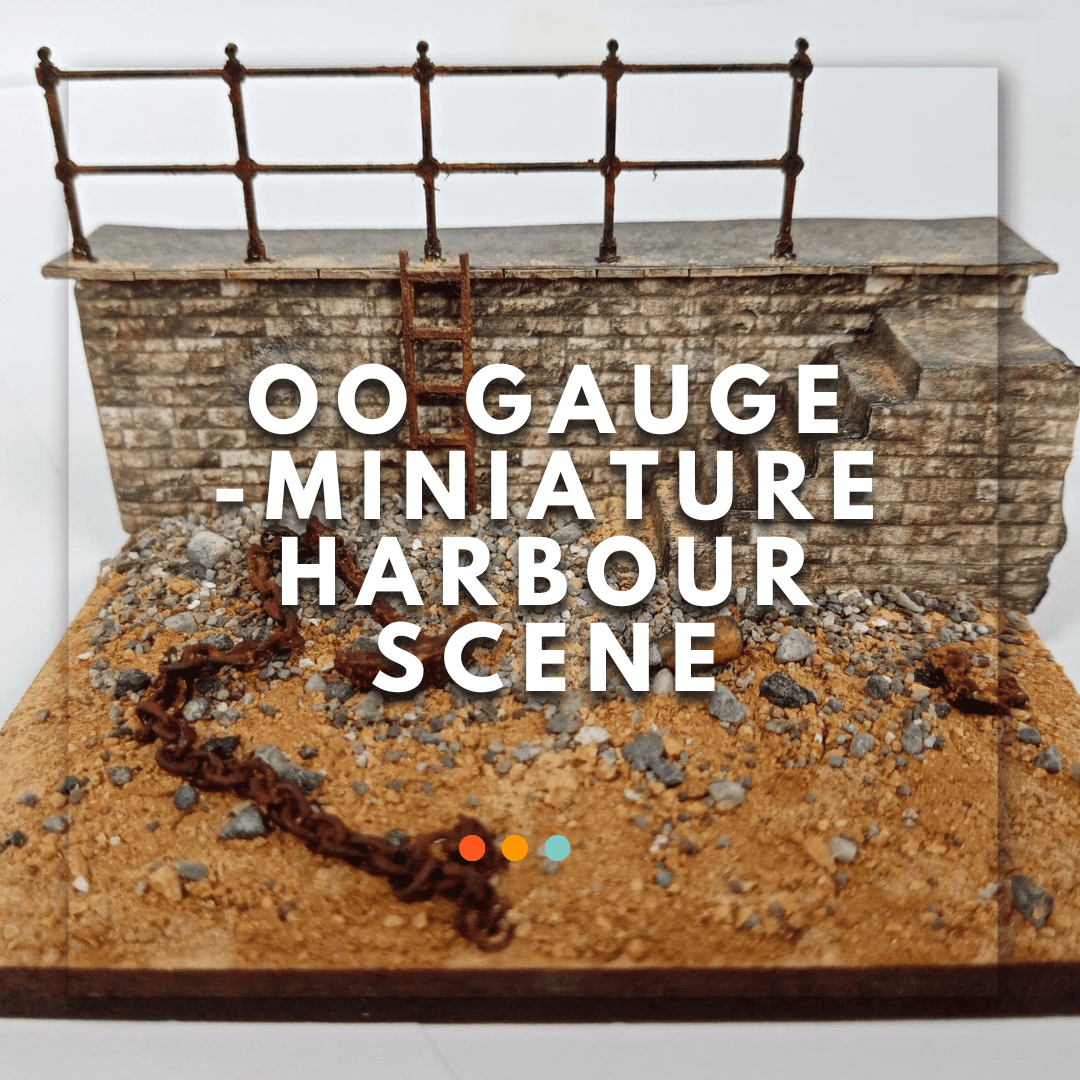 Creating a Miniature Harbour Scene in 'OO' Gauge