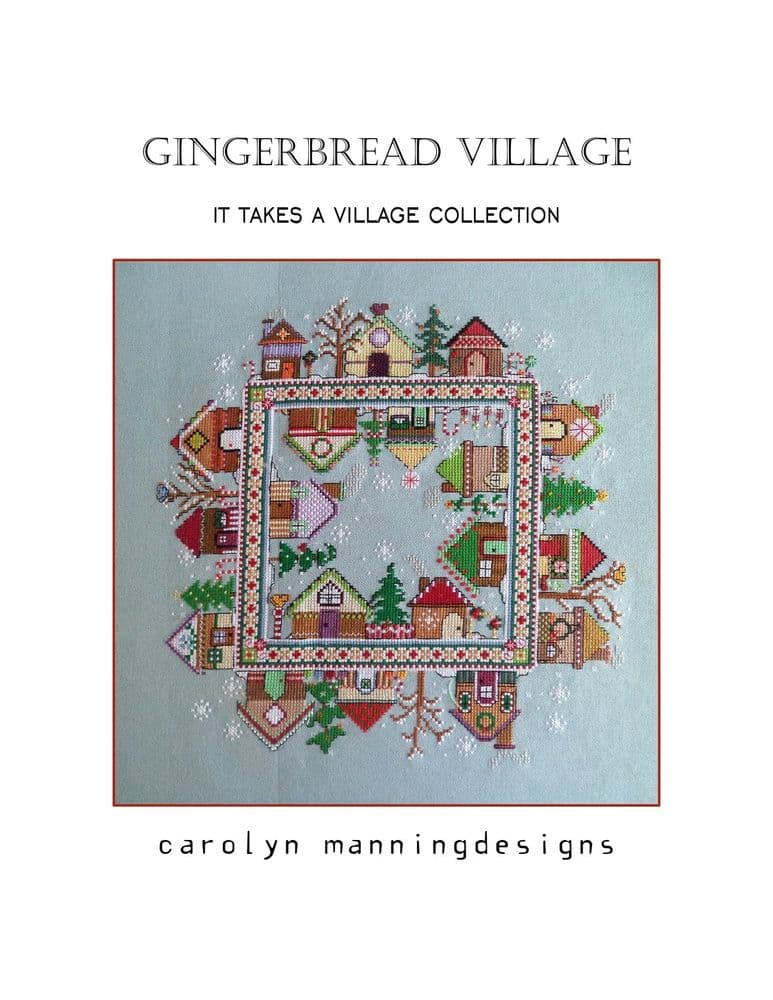 Carolyn Manning Designs Gingerbread Village printed cross stitch chart