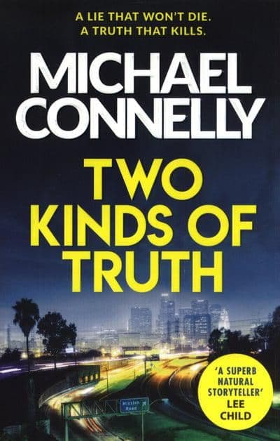 Michael Connelly - Two Kinds Of Truth