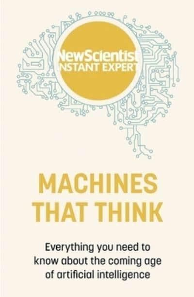 New Scientist Machines That Think - Everything You Need to Know About ...