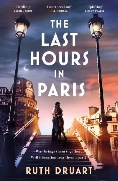 Ruth Druart - The Last Hours in Paris