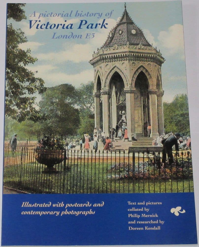 A Pictorial History of Victoria Park London E3 - Illustrated with ...