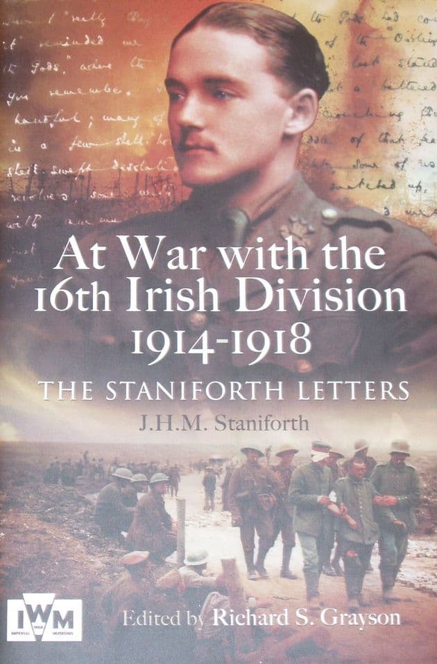 At War with the 16th Irish Division 1914-1918 - The Staniforth Letters ...