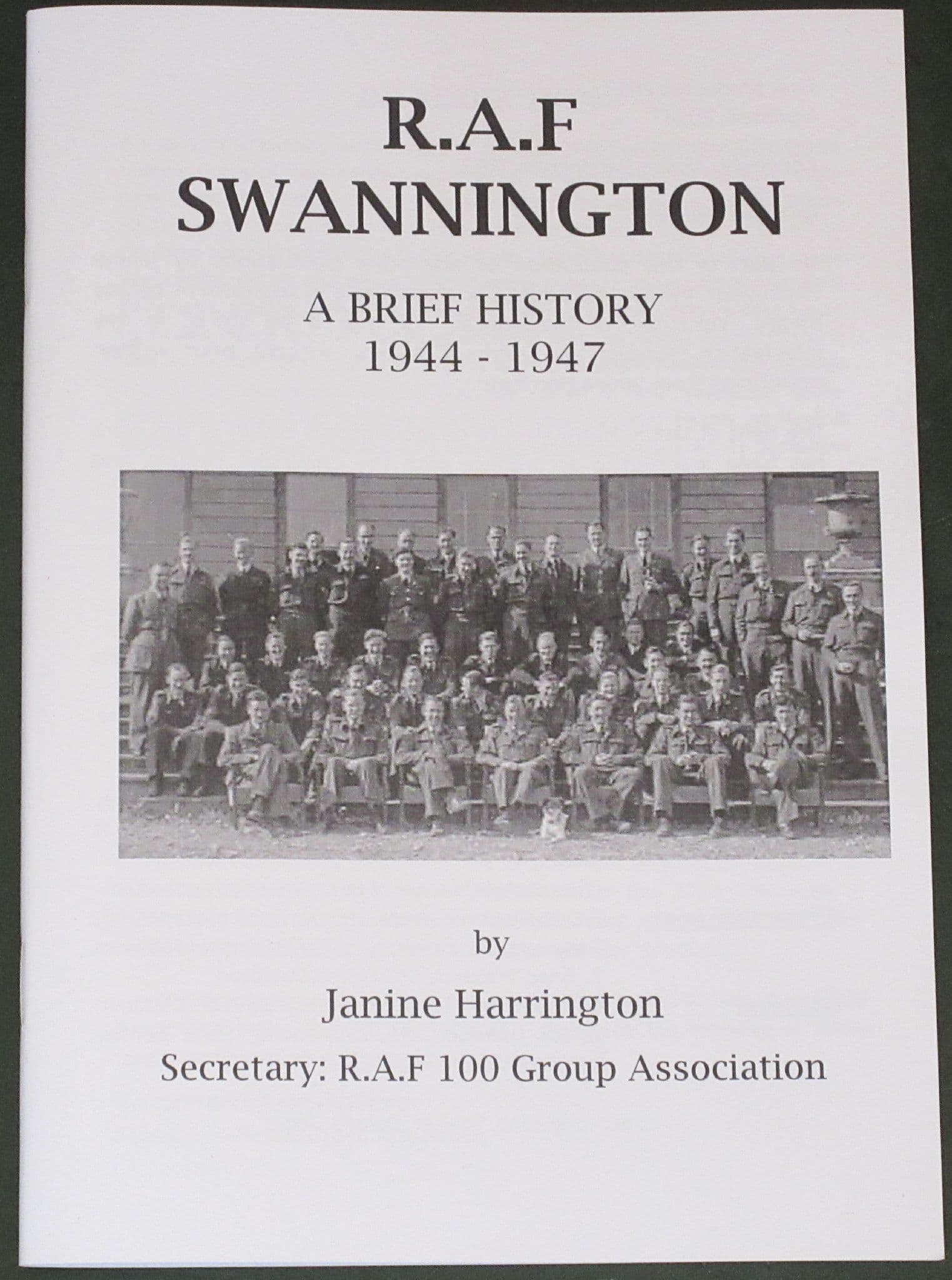 R A F Swannington A Brief History 1944-1947 by Janine Harrington