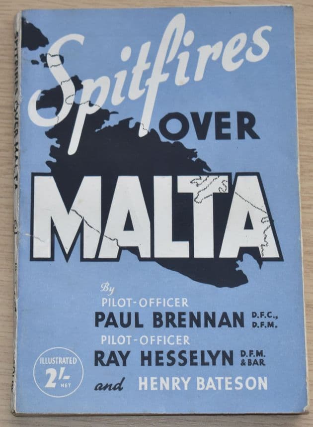 Spitfires over Malta by Paul Brennan Ray Hesselyn and Henry Bateson