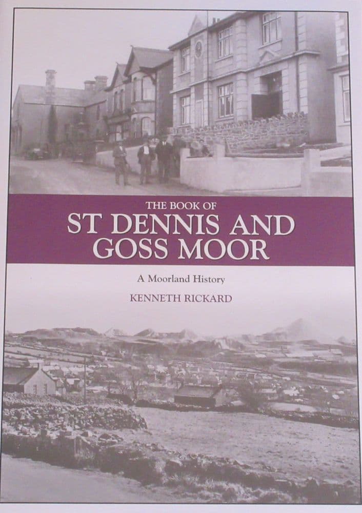 St Dennis and Goss Moor - A Moorland History by Kenneth Rickard