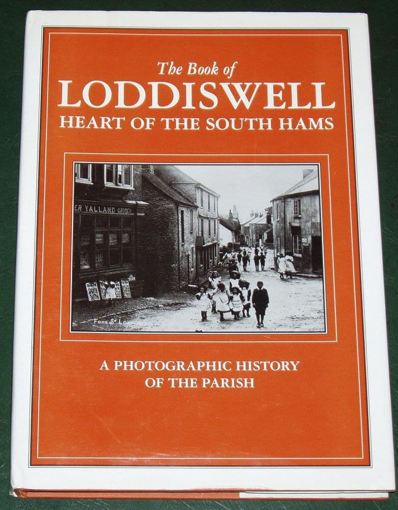 The Book of Loddiswell - Heart of the South Hams A Photographic History
