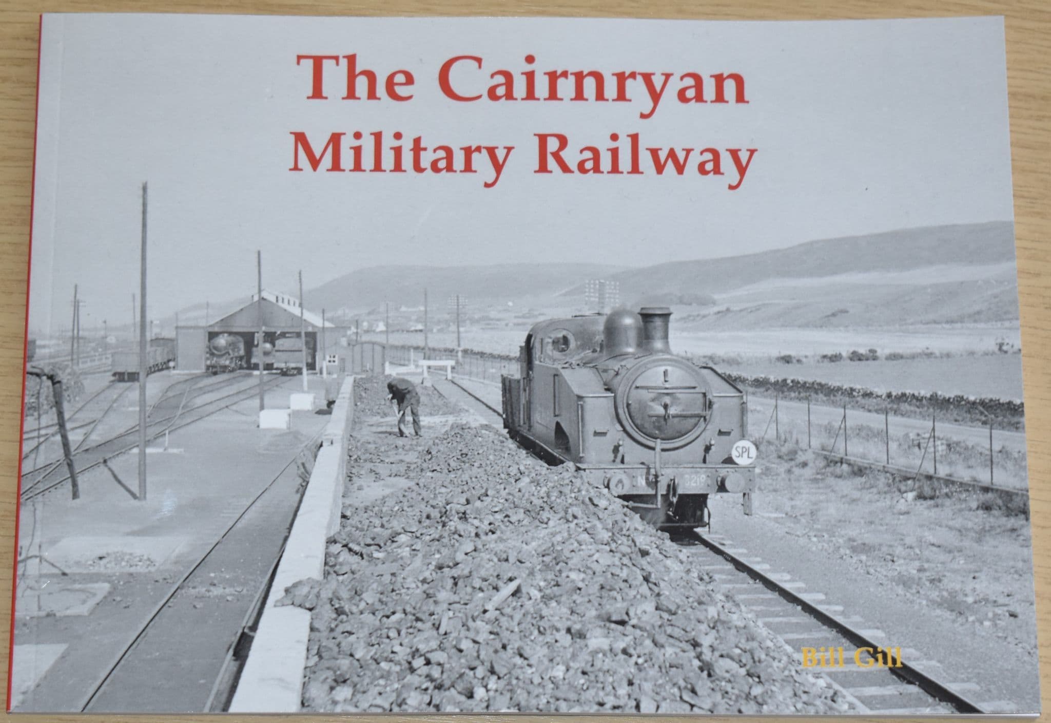 The Cairnryan Military Railway by Bill Gill