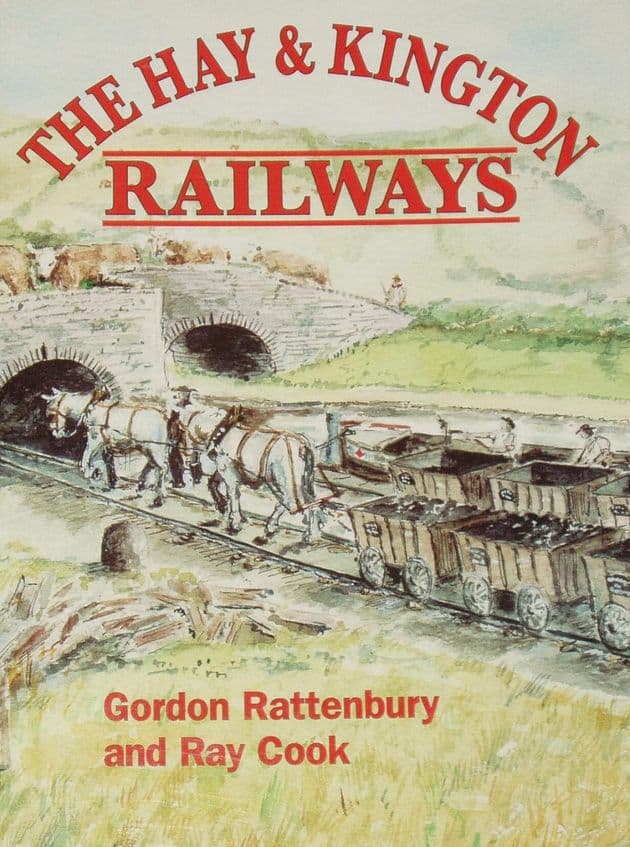 The Hay & Kington Railways by Gordon Rattenbury and Ray Cook
