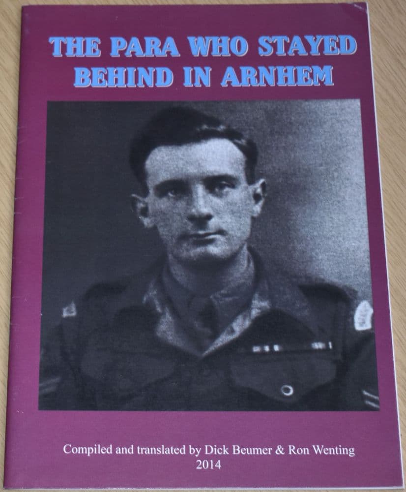 The Para who stayed behind in Arnhem edited and translated by Dick ...