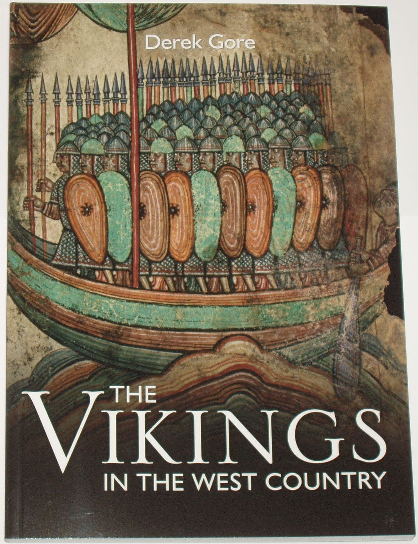 The Vikings in the West Country by Derek Gore