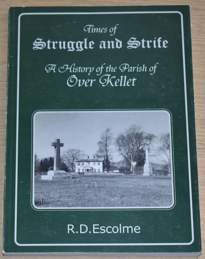 Times of Struggle of Strife - A History of the Parish of Over Kellet by ...