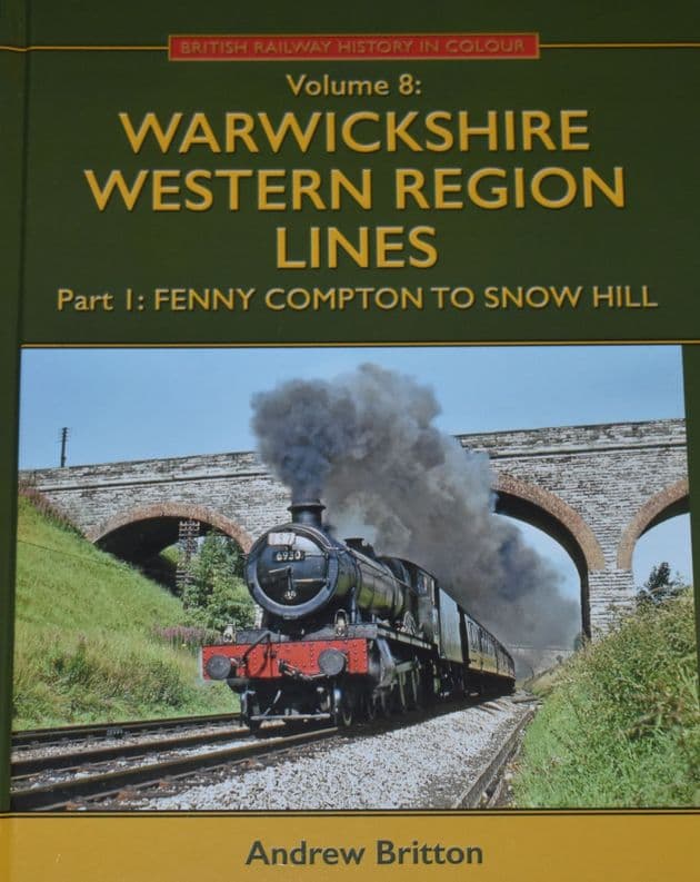 Warwickshire Western Region Lines Part 1 Fenny Compton to Snow Hill by ...