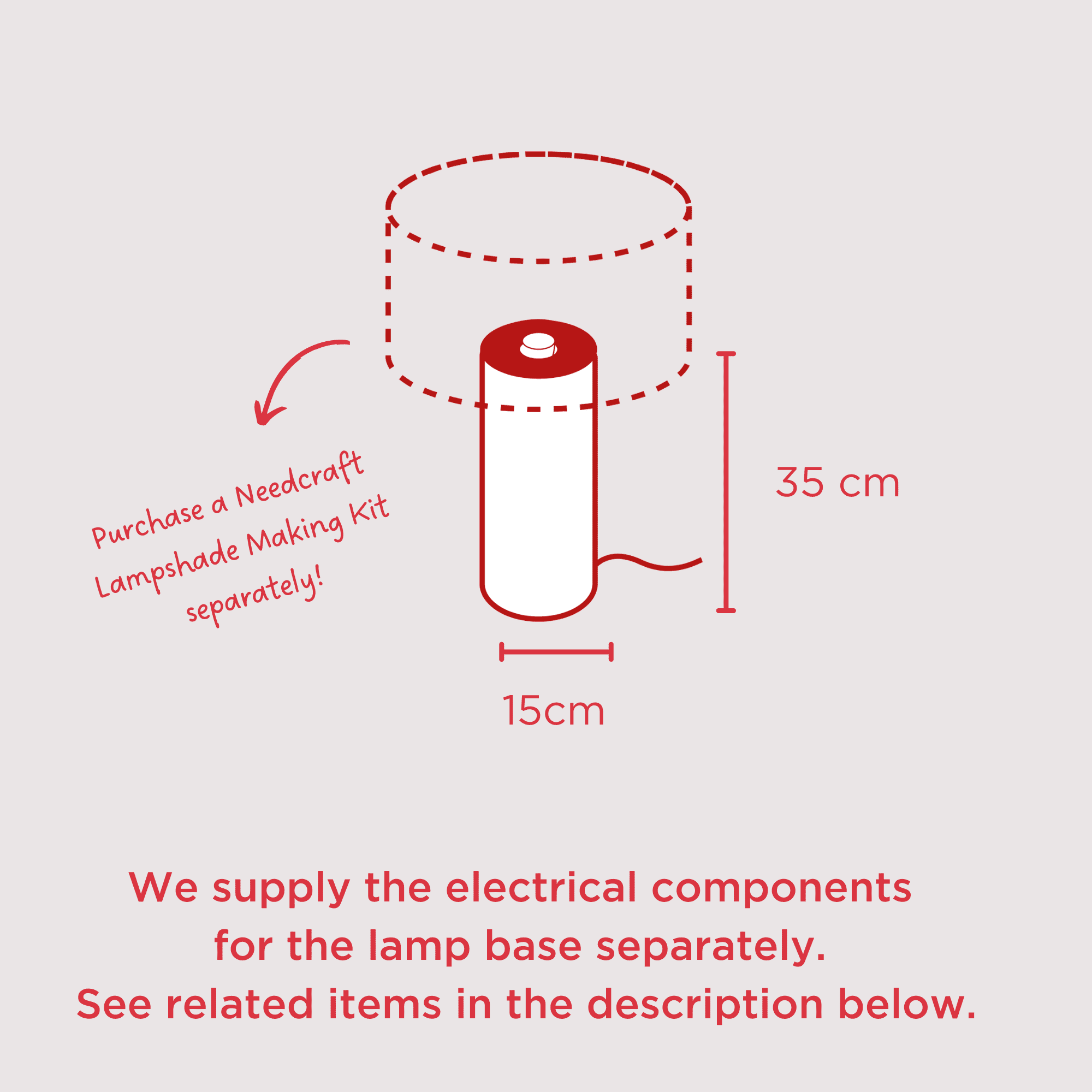 15cm x 35cm High - Lamp Base Making Kit