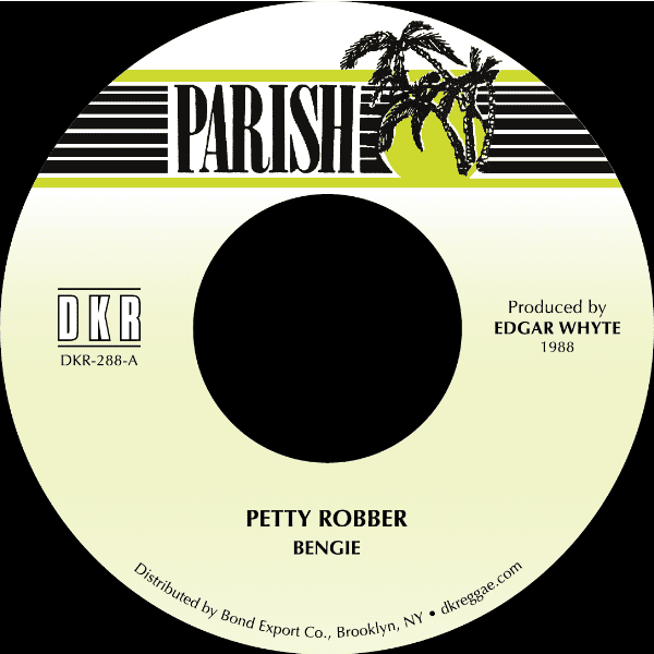 Bengie - Petty Robber 7" / version Parish/DKR 7"