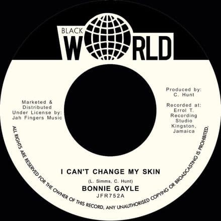 Bonnie Gayle - I Can t Change My Skin / Black Skin Black World/Jah ...