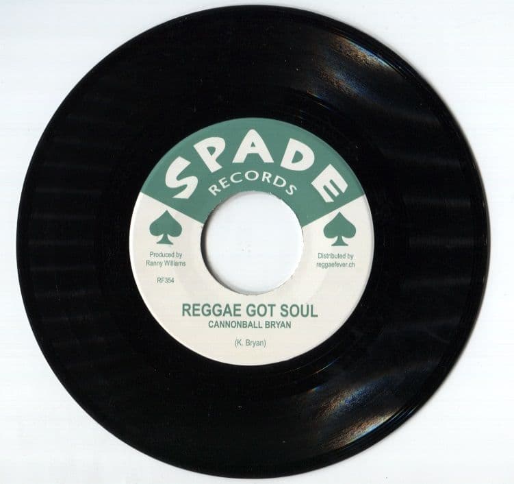 Cannonball Bryan - Reggae Got Soul / Imperials - Take My Hand Spade ...