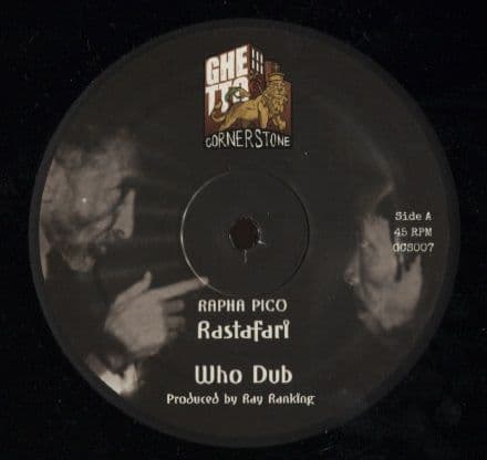 Rapha Pico - Rastafari / Who Dub Ghetto Cornerstone 12"
