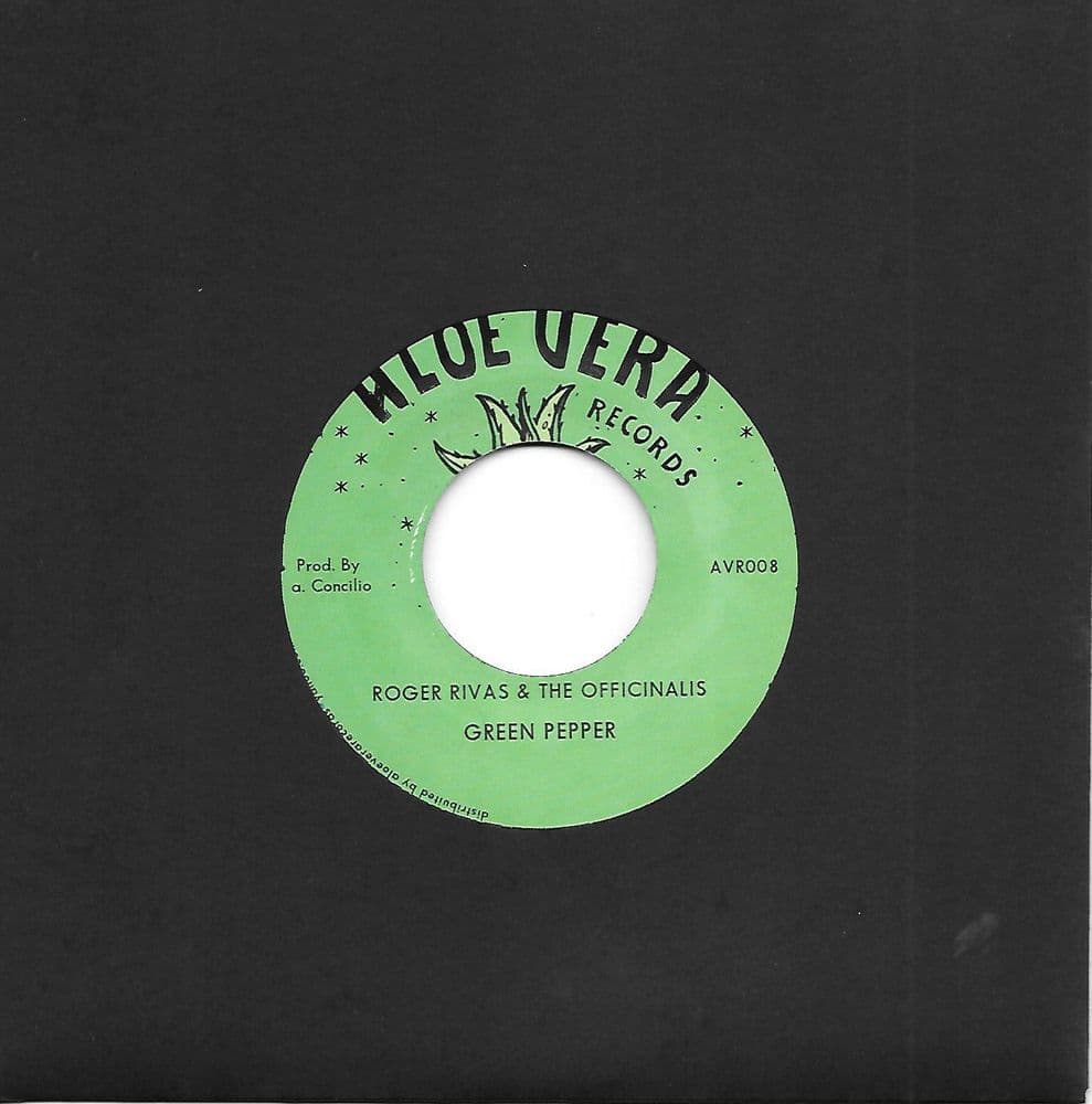 Roger Rivas & The Officinalis - Green Pepper / version Aloe Vera 7"