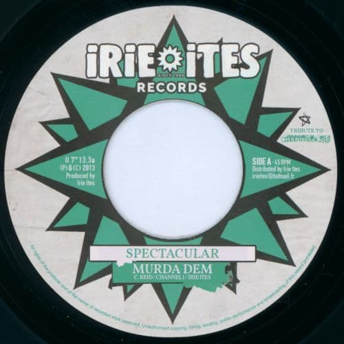 Spectacular - Murda Dem / dub Irie Ites 7"