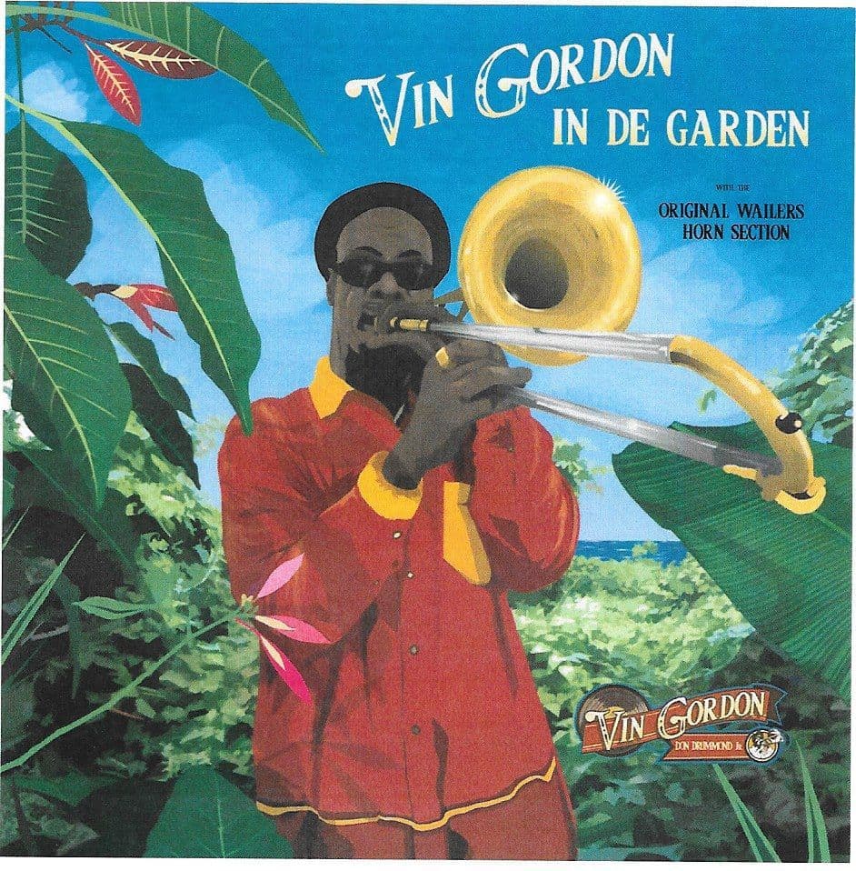 Vin Gordon - Gordon In De Garden With The Original Wailers Horn Section ...