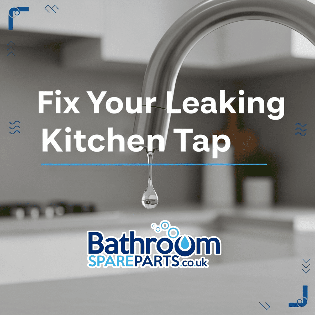 Fixing a Leaking Kitchen Tap: Step-by-Step Repair Guide
