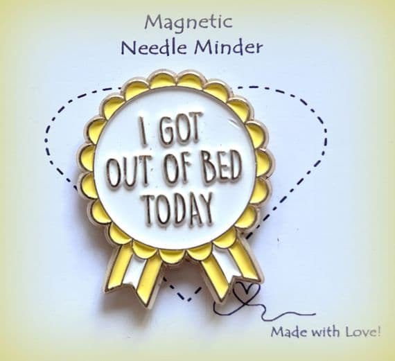 I Got Out Of Bed Today Needle Minder