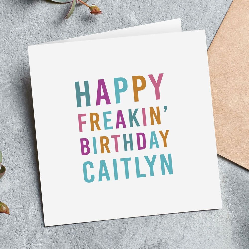 Personalised Happy Freakin Birthday Card