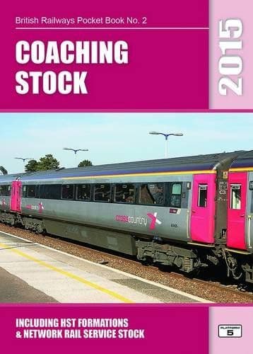 BRITISH RAILWAYS POCKET BOOK COACHING STOCK 2015 Including HST ...