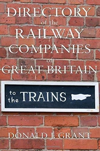 DIRECTORY OF THE RAILWAY COMPANIES OF GREAT BRITAIN ISBN 9781785893537