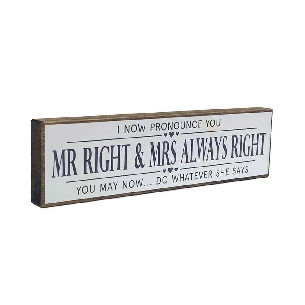 Mr Right and Mrs Always Right Mini Rustic Wood Sign