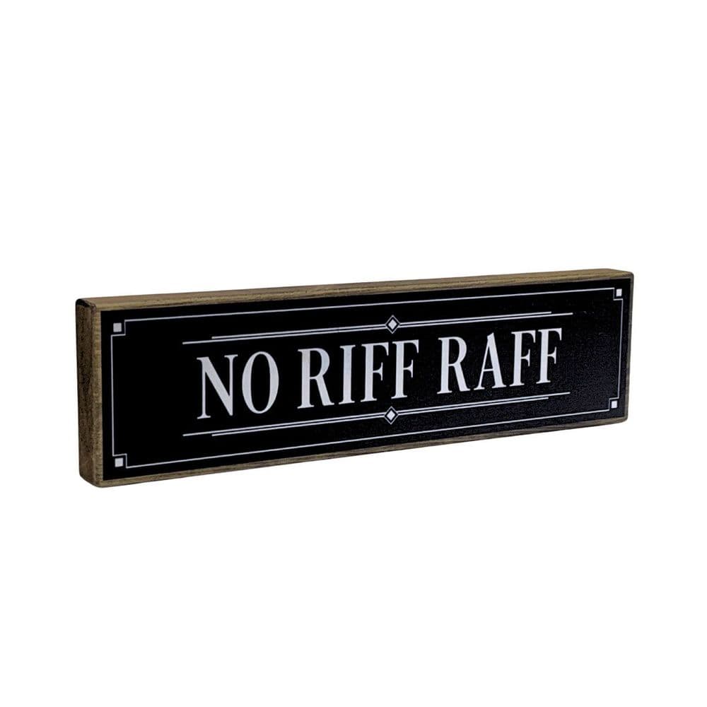 No Riff Raff Mini Rustic Wood Sign