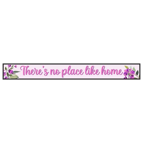 There s No Place Like Home Skinny Sign