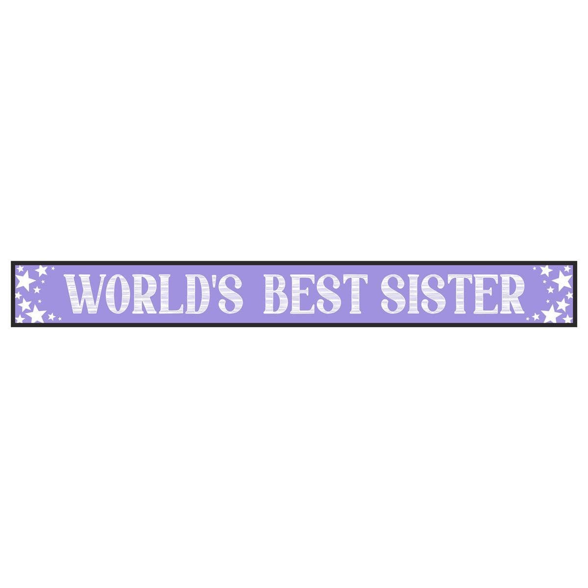World s Best Sister Skinny Sign