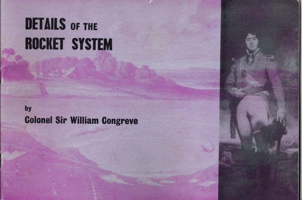 Details of the Rocket System by Col William Congreve