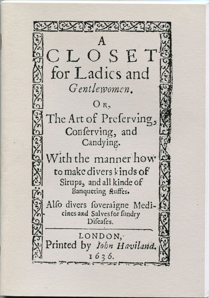 Stuart Press A Closet for Ladies and Gentlewomen facsimile of a 1636 ...