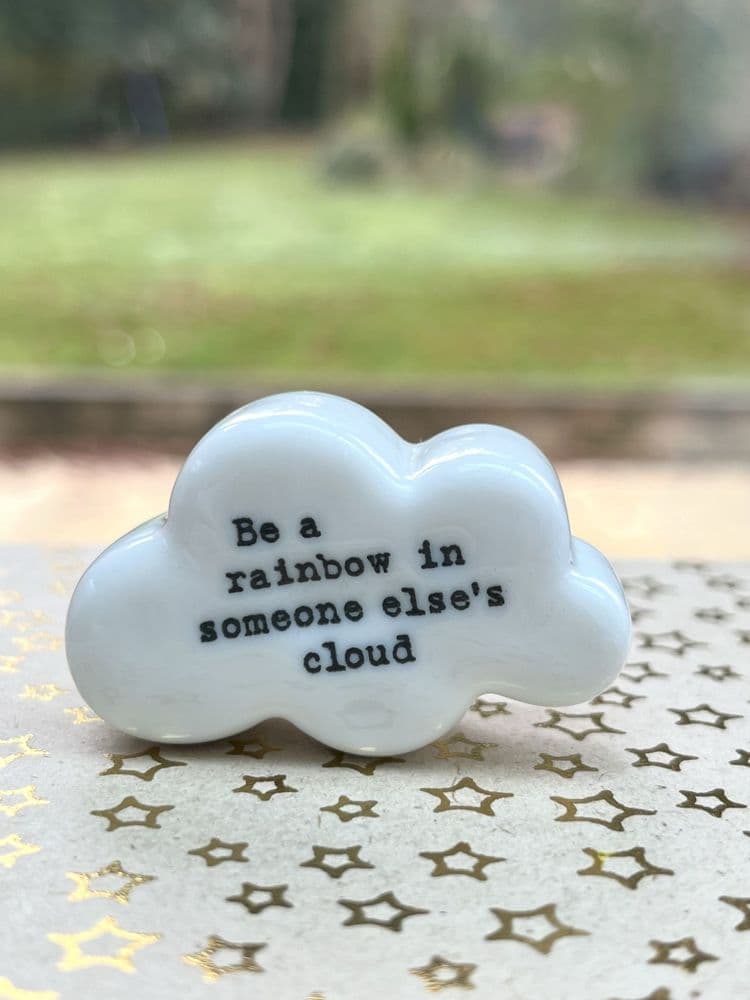Be a rainbow in someone else s cloud