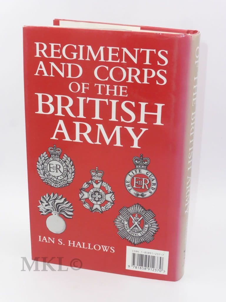 Regiments And Corps Of The British Army