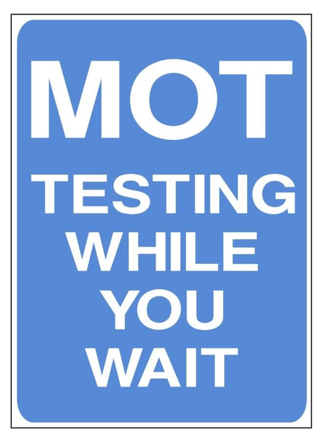 2h - MOT Testing While You Wait sign