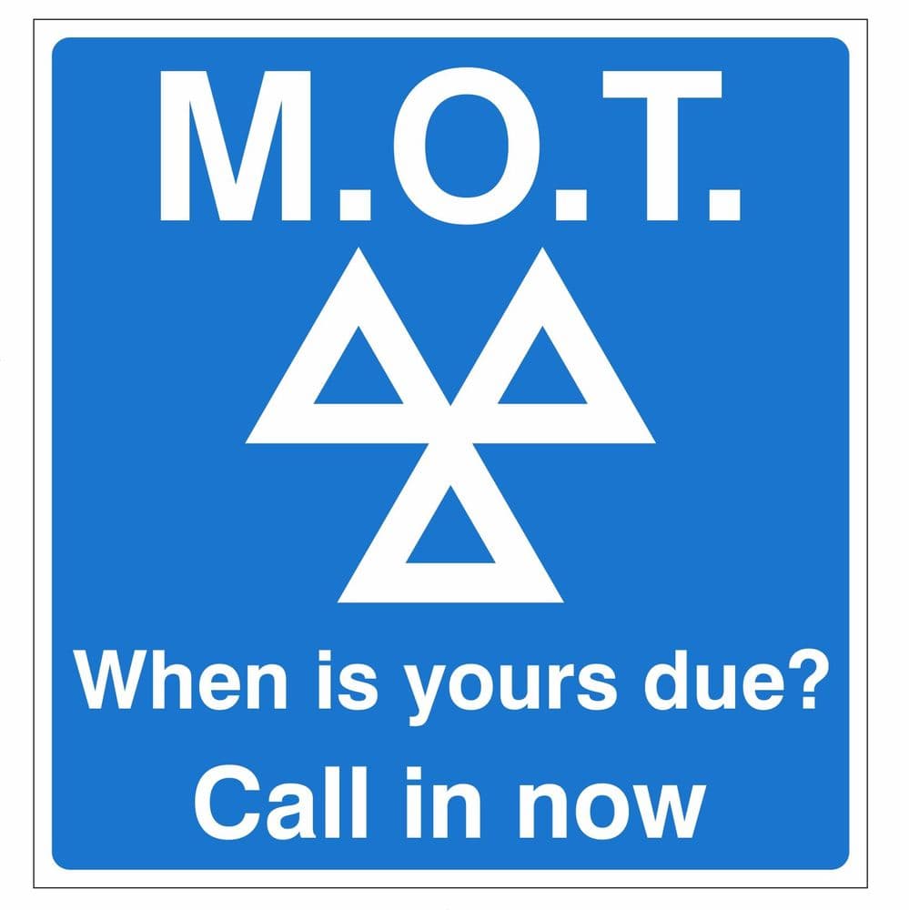 2k - H/duty MOT When Is Yours Due sign
