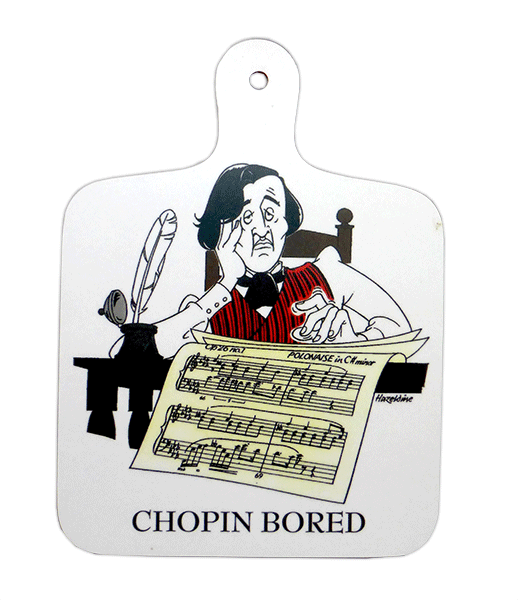 Music Themed Chopping Board - Chopin Bored | musical gifts online