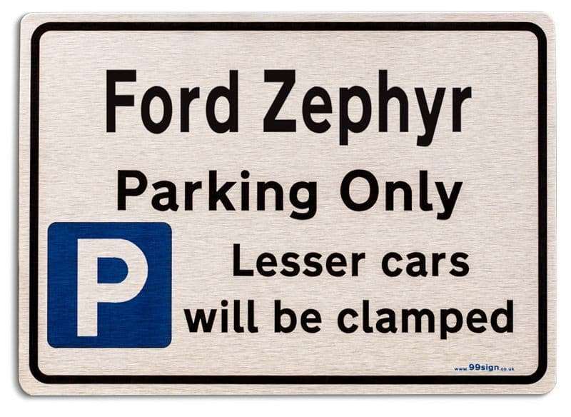 Ford Zephyr Car Owners Gift New Parking only Sign Metal face Brushed ...