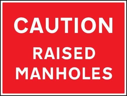 17622Q Caution raised manholes Rigid Plastic 600x450mm Safety Sign