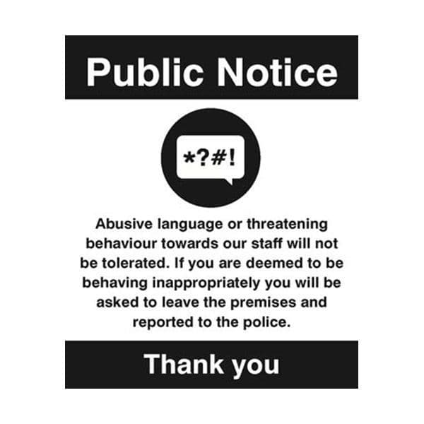 27112H Abusive language or threatening behaviour will not be tolerated ...