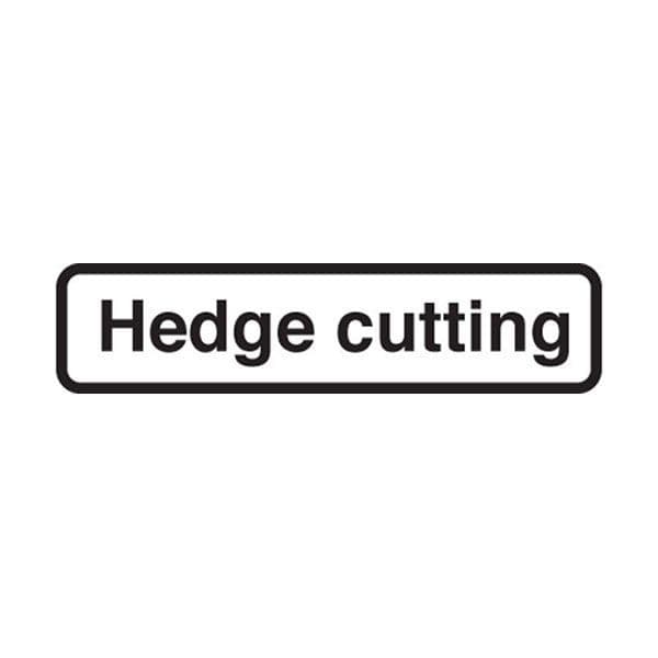 56551 Hedge cutting fold up supplementary text Safety Sign