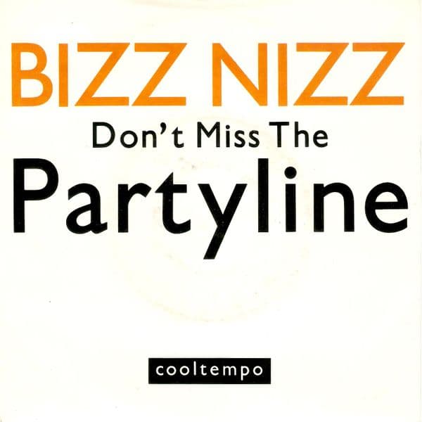 BIZZ NIZZ Don t Miss The Partyline Vinyl Record 7 Inch Cooltempo 1990