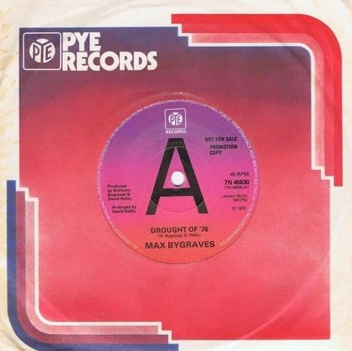 MAX BYGRAVES Drought Of 76 Vinyl Record 7 Inch Pye 1976 Promo